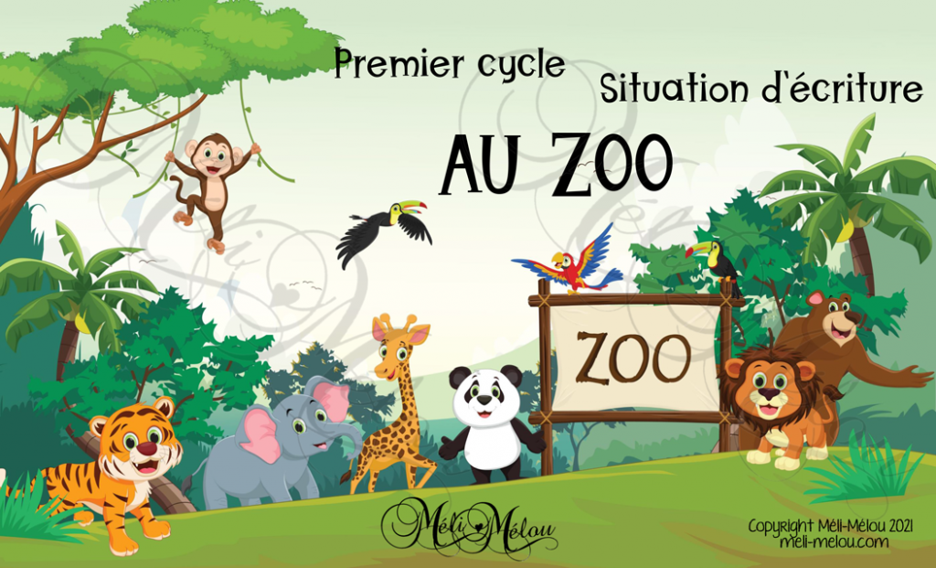Situation d’écriture – Au zoo – Méli-Mélou