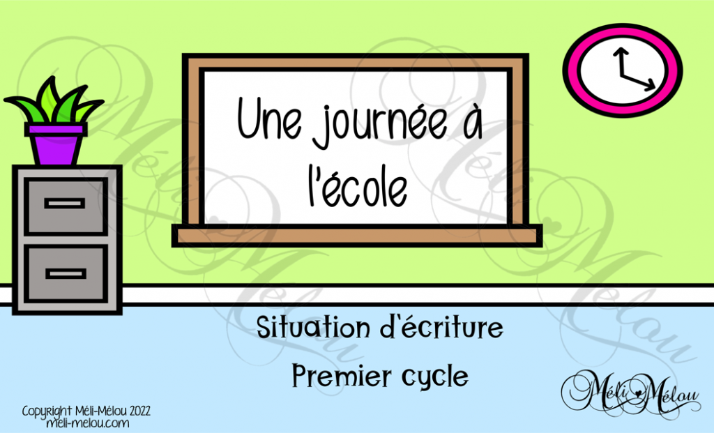Situation d’écriture – Une journée à l’école – Méli-Mélou