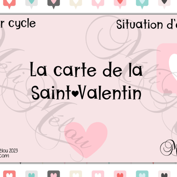 Situation d’écriture – La carte de Saint-Valentin – Méli-Mélou